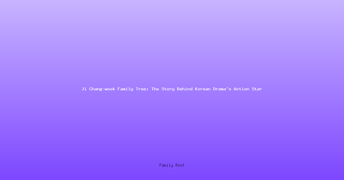 Ji Chang-wook Family Tree: The Story Behind Korean Drama's Action Star